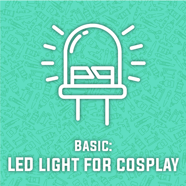 LEDs Lights for Cosplay Workshop (Includes materials)